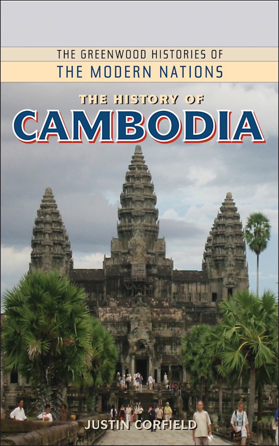 The History of Cambodia: : The Greenwood Histories of the Modern ...