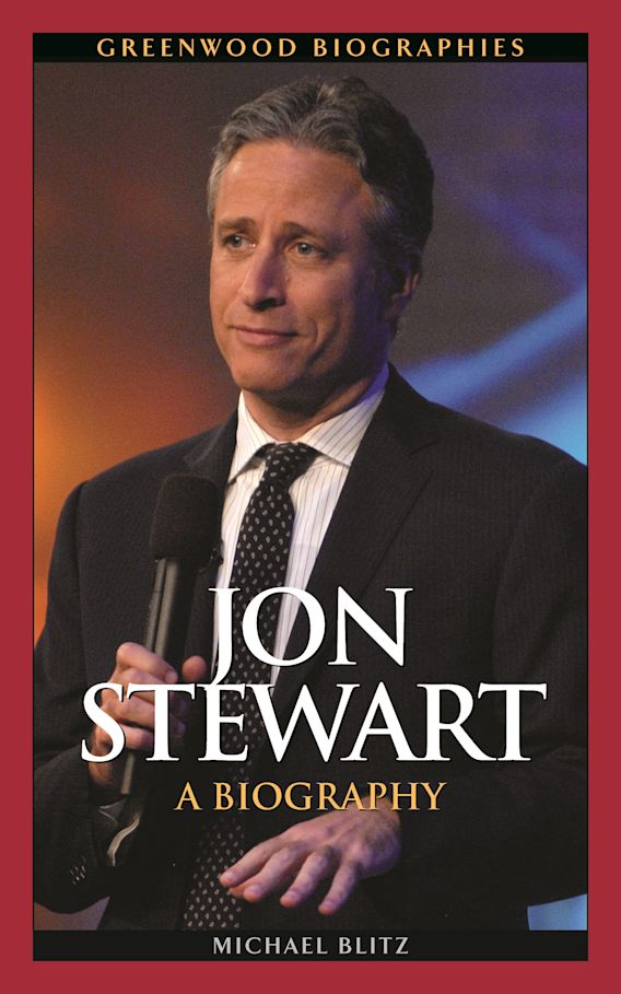 Jon Stewart: A Biography: Greenwood Biographies Michael Blitz Greenwood