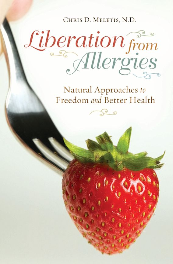 Liberation from Allergies: Natural Approaches to Freedom and Better ...
