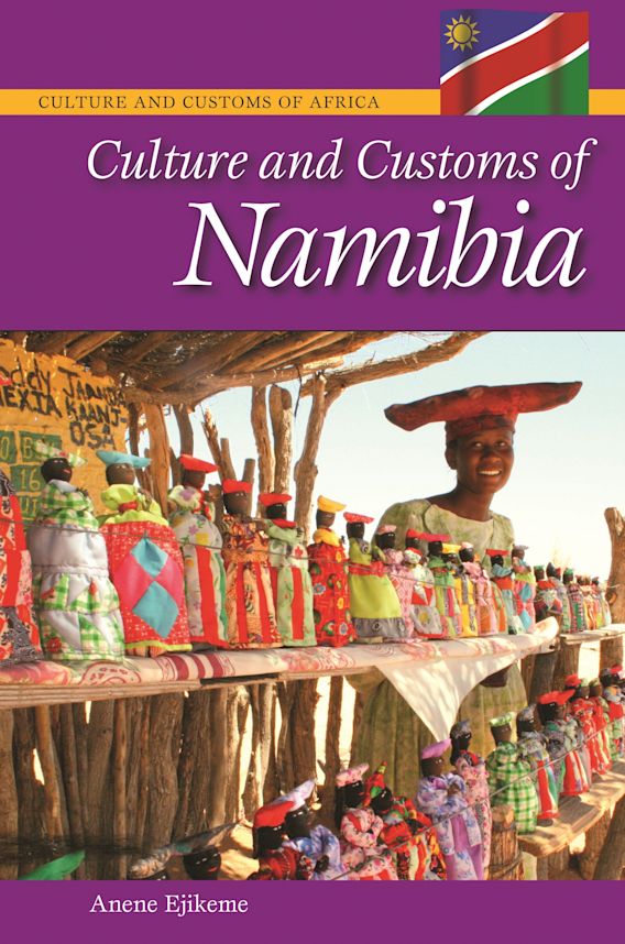 Culture and Customs of Namibia: : Anene Ejikeme: Greenwood