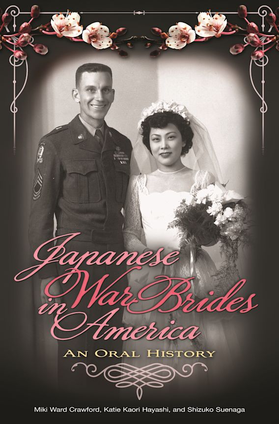 Japanese War Brides in America: An Oral History: Miki Ward Crawford: Praeger