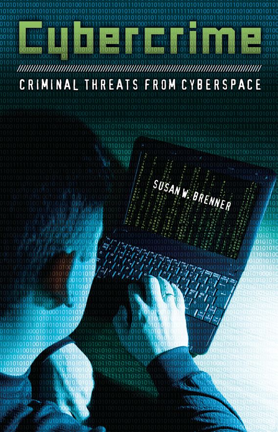 Cybercrime: Criminal Threats from Cyberspace: Crime, Media, and Popular ...