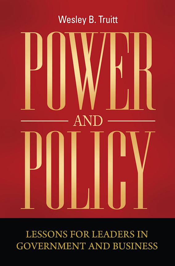 Power and Policy: Lessons for Leaders in Government and Business ...