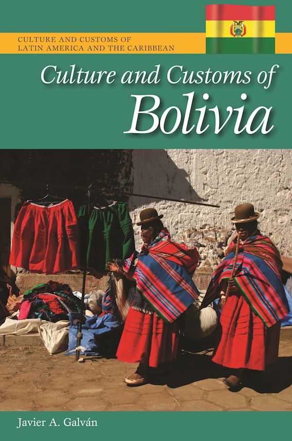 Culture and Customs of Bolivia: : Culture and Customs of Latin America ...