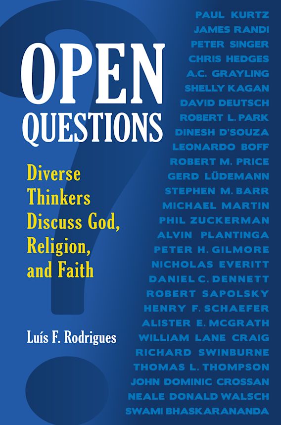 Open Questions: Diverse Thinkers Discuss God, Religion, and Faith: Luís ...