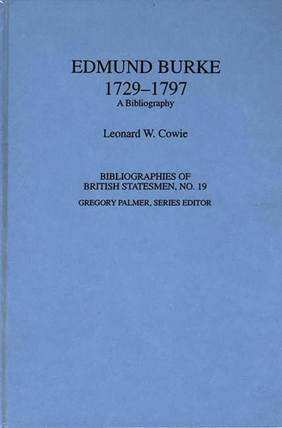 Edmund Burke, 1729-1797: A Bibliography: Bibliographies of British ...