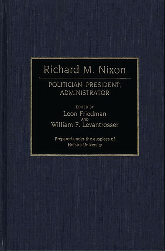 Richard M. Nixon: Politician, President, Administrator: Contributions ...