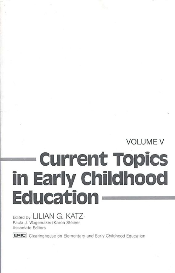 Current Topics in Early Childhood Education, Volume 5: : Current Topics ...