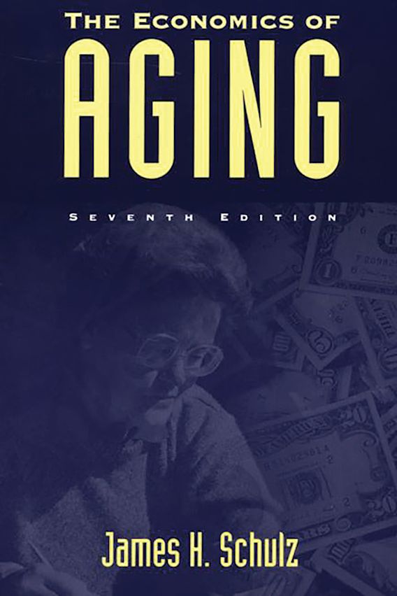 The Economics of Aging: : James H. Schulz: Praeger