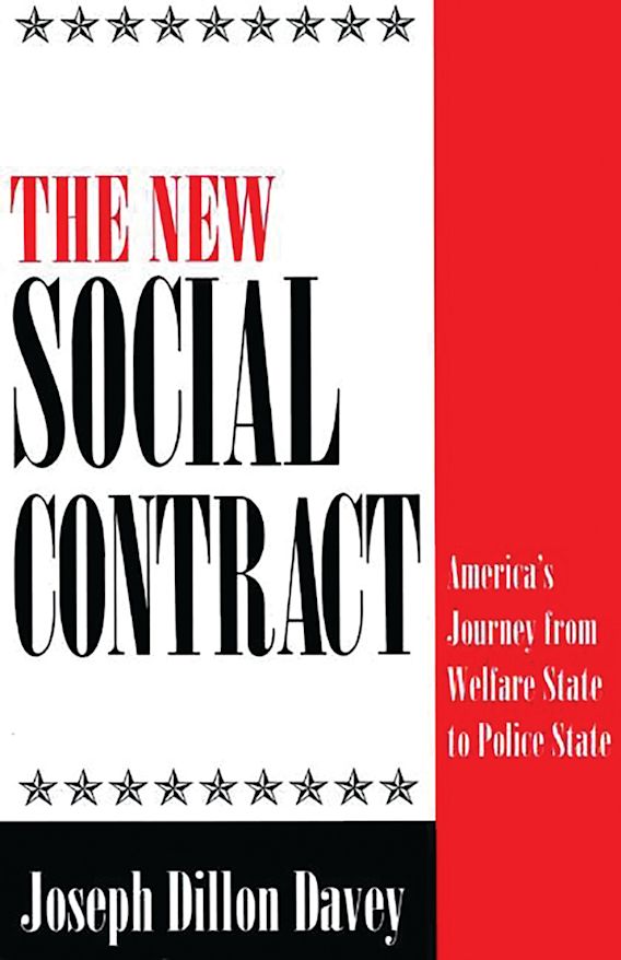 The New Social Contract: America's Journey from Welfare State to Police ...