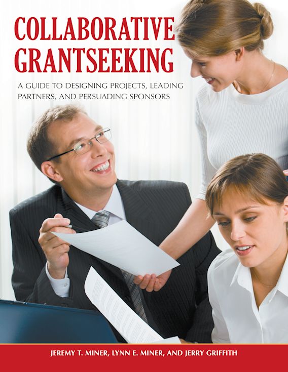 Collaborative Grantseeking: A Guide to Designing Projects, Leading ...