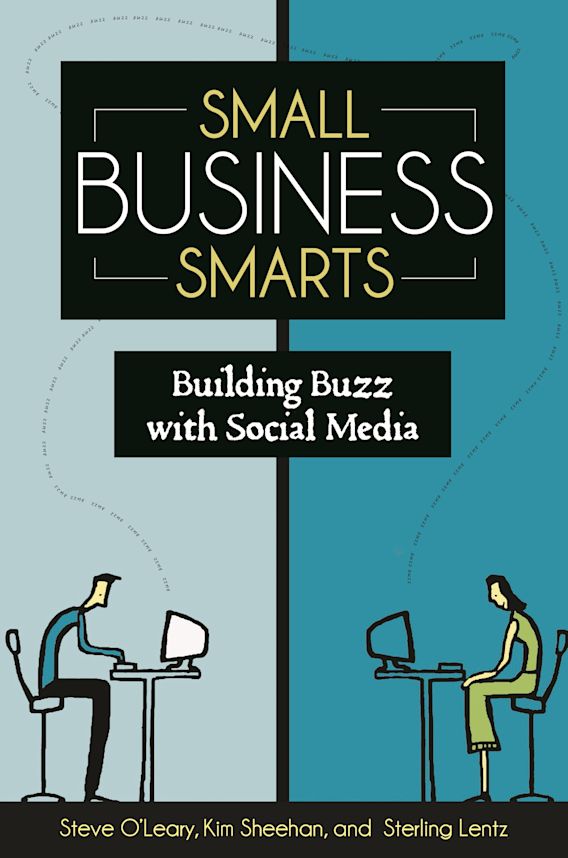 Small Business Smarts: Building Buzz with Social Media: Steve O'Leary ... Small Business Smarts: Building Buzz with Social Media: Steve O'Leary ...