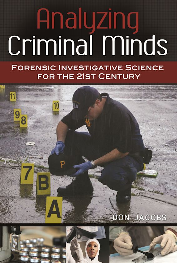 Analyzing Criminal Minds: Forensic Investigative Science for the 21st ...