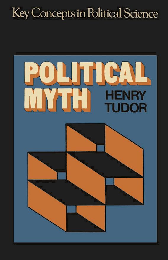Political Myth: : Key Concepts in Political Science H. Tudor Red Globe ...