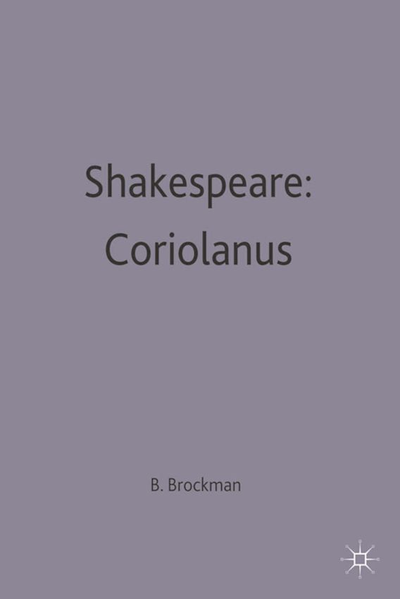 Shakespeare: Coriolanus: : Casebooks Series B.A. Brockman Red Globe Press