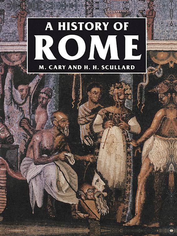A History of Rome: Down to the Age of Constantine: M. Cary: Red Globe Press