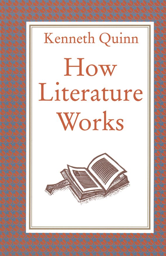 How Literature Works: : Kenneth Quinn: Red Globe Press