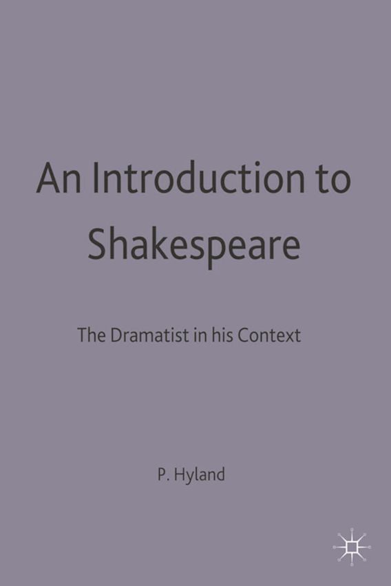 An Introduction to Shakespeare: The Dramatist in His Context: Peter ...