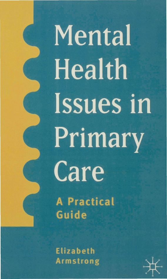 Mental Health Issues in Primary Care: A Practical Guide: Elizabeth ...
