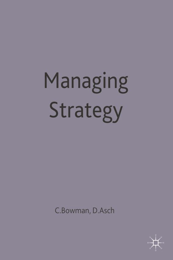 Managing Strategy: : David C. Asch: Red Globe Press