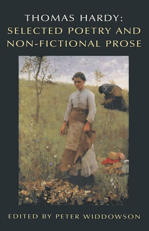 Thomas Hardy: Selected Poetry and Non-Fictional Prose: Peter Widdowson ...