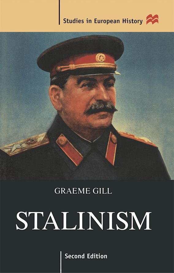 Stalinism: : Studies in European History Graeme Gill Red Globe Press