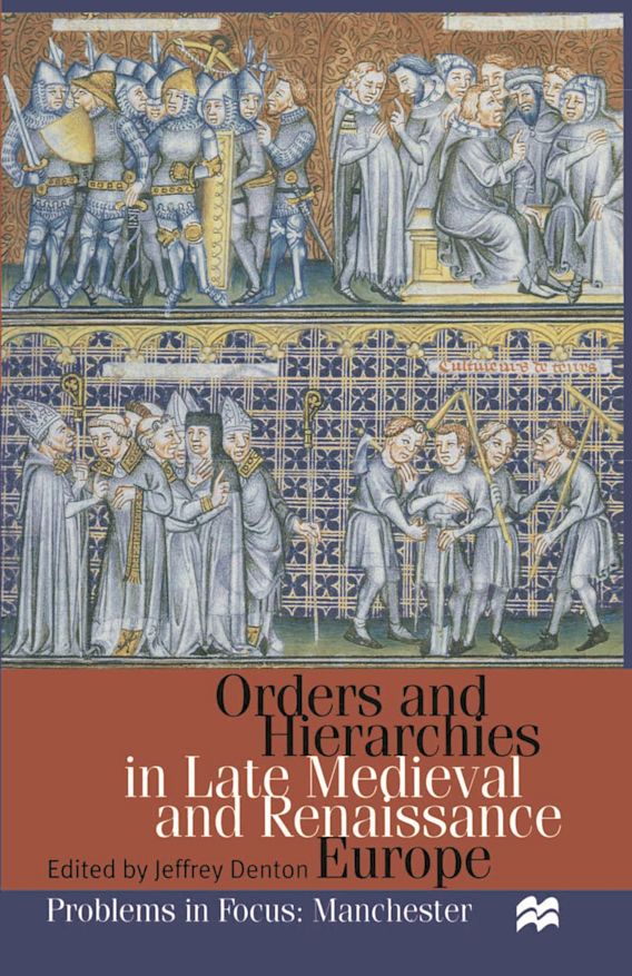 Orders and Hierarchies in Late Medieval and Renaissance Europe ...