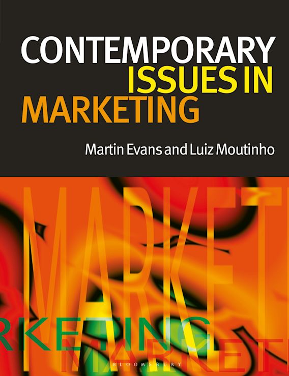 Contemporary Issues in Marketing: : Martin Evans: Bloomsbury Academic