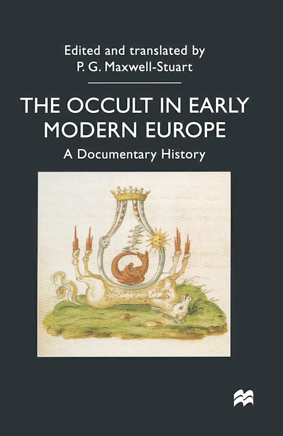 The Occult in Early Modern Europe: A Documentary History: Documents in ...
