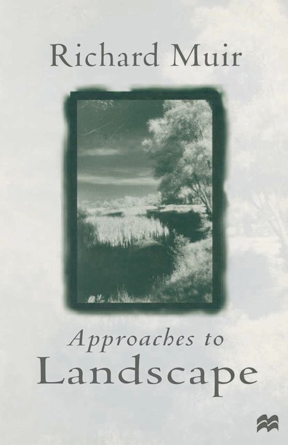 Approaches to Landscape: : Richard Muir: Red Globe Press
