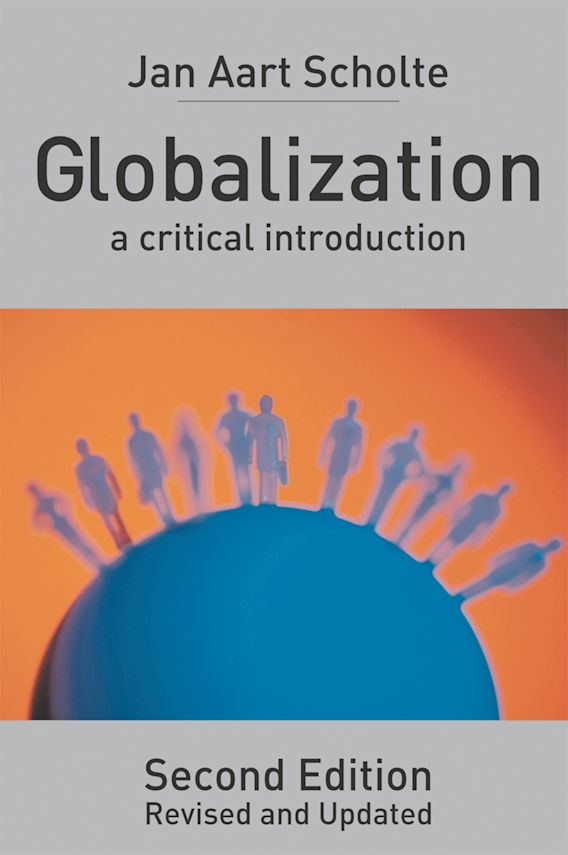Globalization: A Critical Introduction: Jan Aart Scholte: Bloomsbury ...