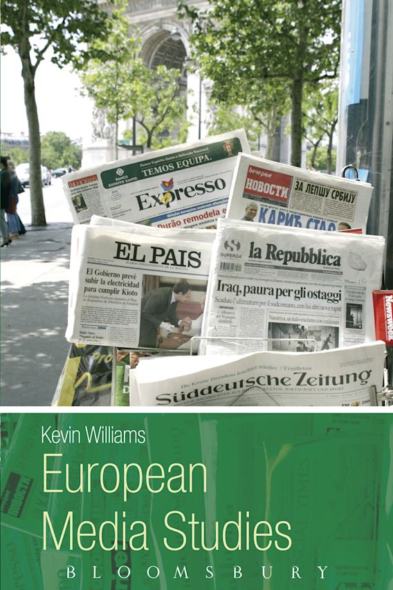 European Media Studies: : Kevin Williams: Bloomsbury Academic