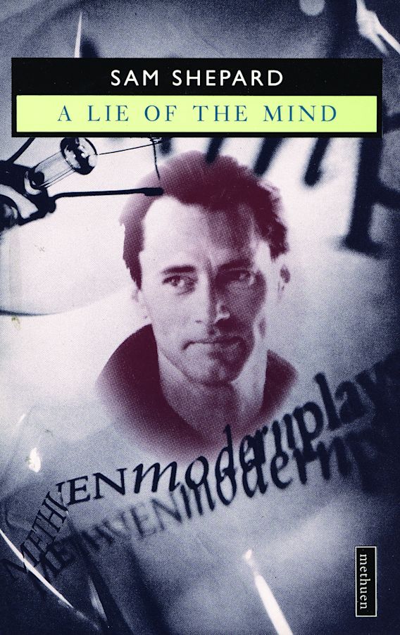 A Lie Of The Mind: : Modern Plays Sam Shepard Methuen Drama