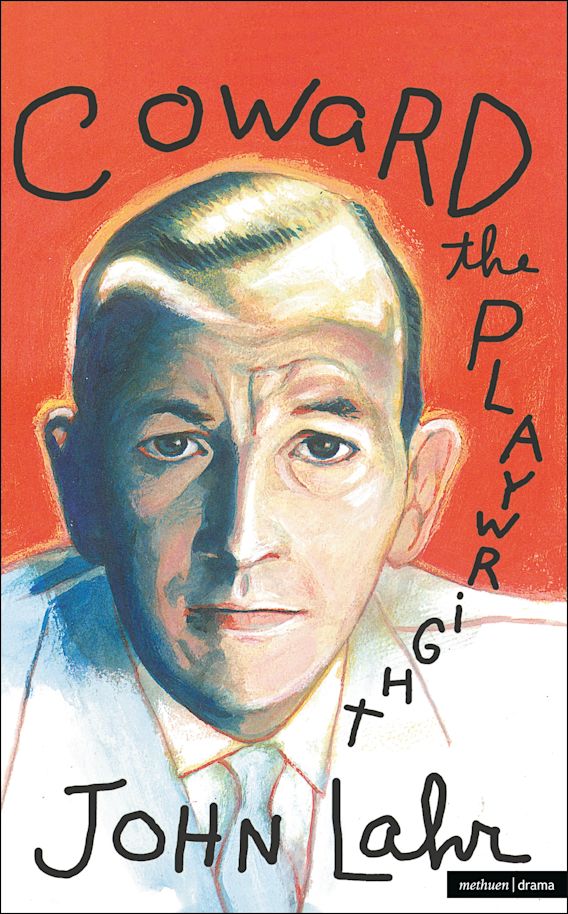 Coward The Playwright: : Biography and Autobiography John Lahr Methuen ...