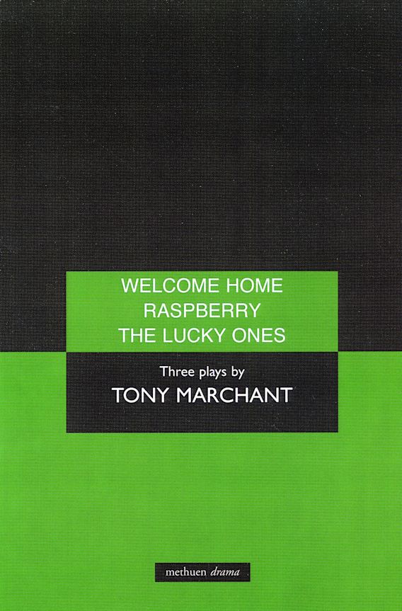 'Welcome Home', 'Raspberry' and 'The Lucky Ones': : Modern Plays Tony ...