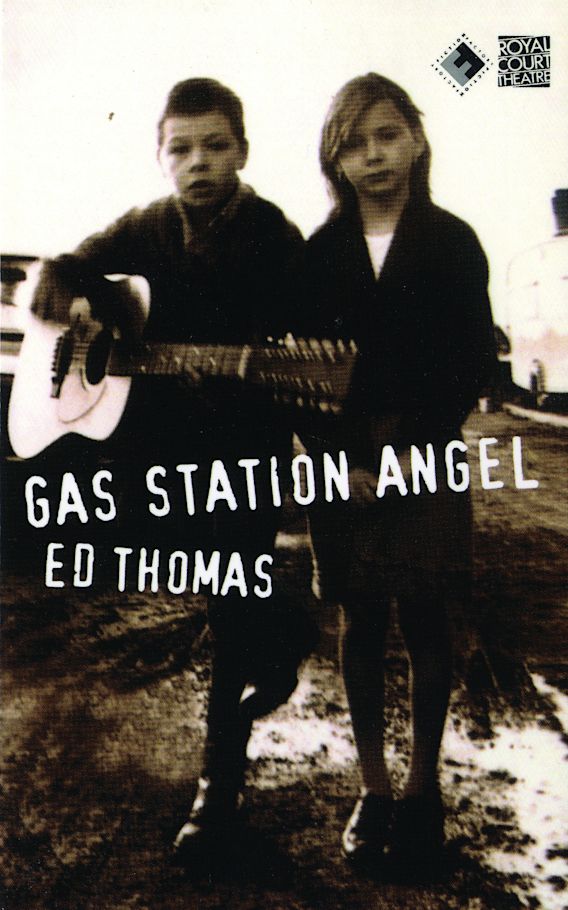Gas Station Angel: : Modern Plays Ed Thomas Methuen Drama