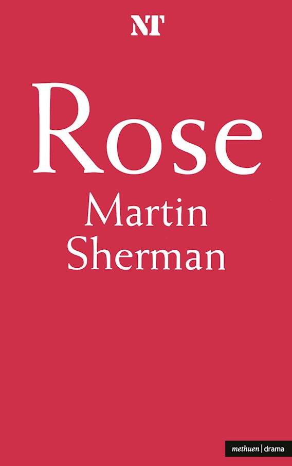 Rose: : Modern Plays Martin Sherman Methuen Drama