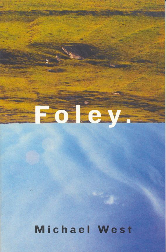 Foley: : Modern Plays Michael West Methuen Drama
