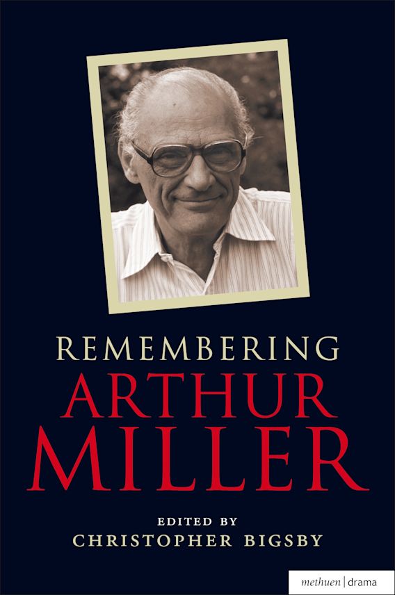 Remembering Arthur Miller: : Biography and Autobiography Christopher ...