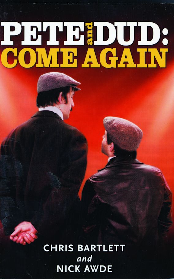 Pete And Dud: Come Again: Come Again: Modern Plays Nick Awde Methuen Drama