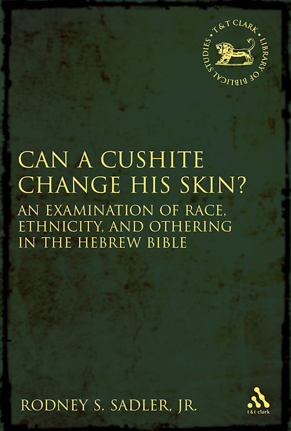 Can a Cushite Change His Skin?: An Examination of Race, Ethnicity, and ...