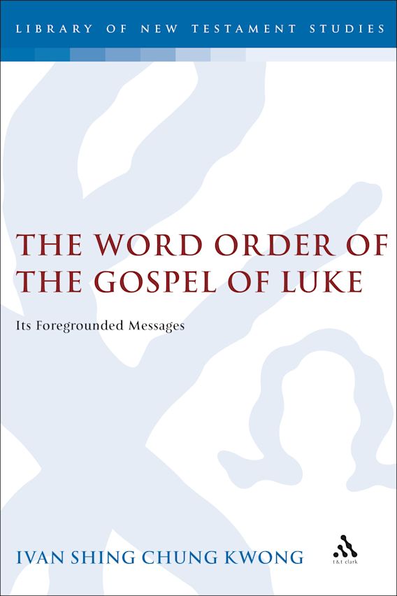 The Word Order of the Gospel of Luke: : The Library of New Testament ...