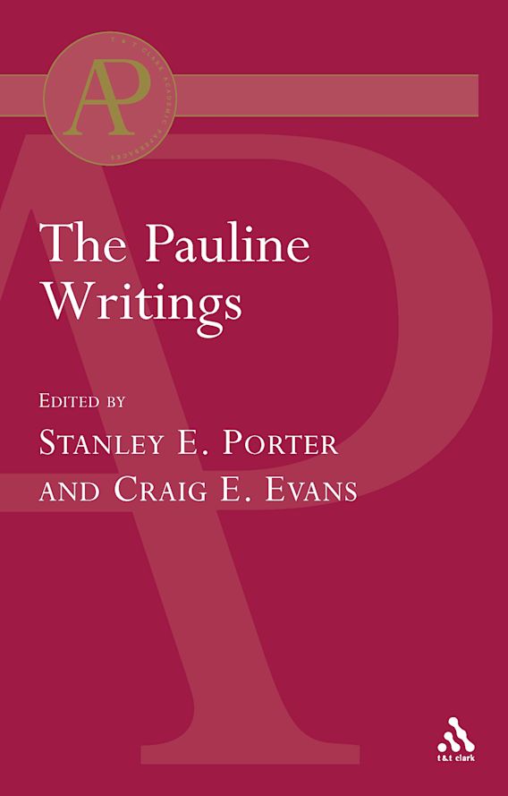 The Pauline Writings: : Stanley E. Porter: T&T Clark
