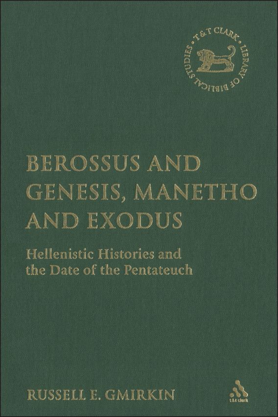 Berossus and Genesis, Manetho and Exodus: Hellenistic Histories and the ...