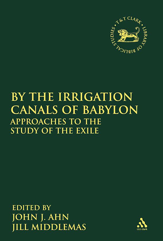 By the Irrigation Canals of Babylon: Approaches to the Study of the ...