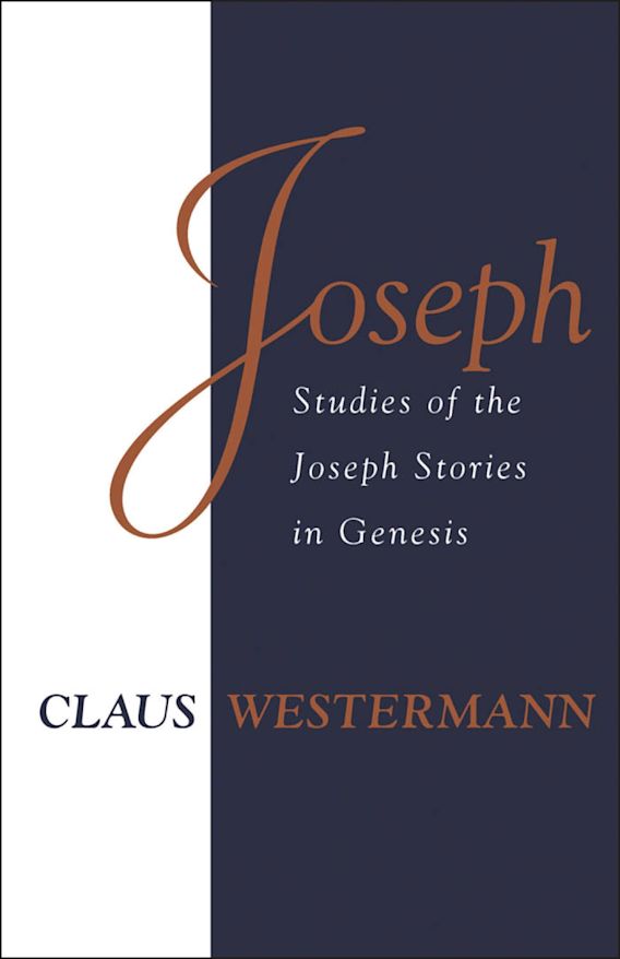 Joseph: Studies Of The Joseph Stories In Genesis: Claus Westermann: T&T ...