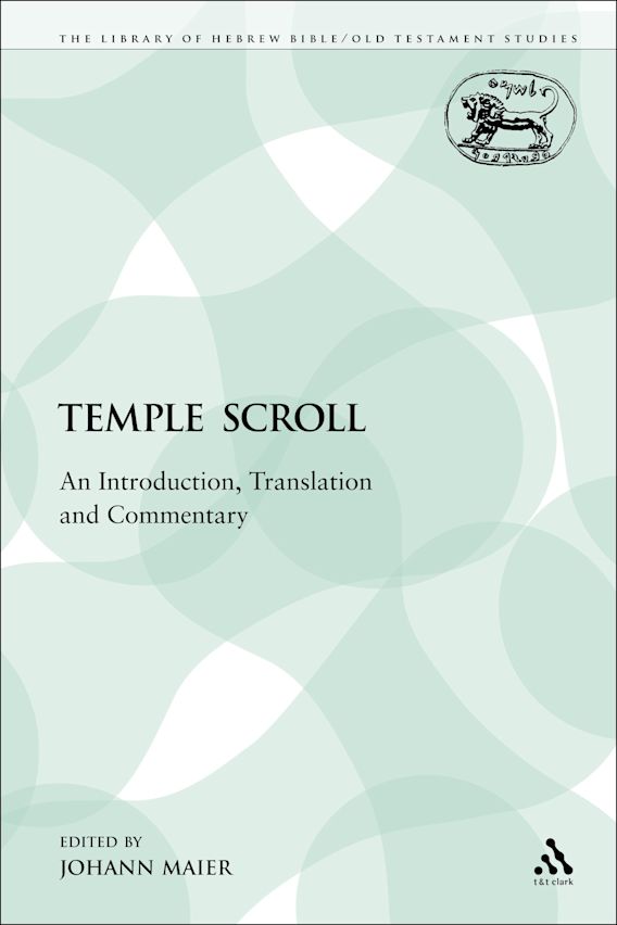 The Temple Scroll: An Introduction, Translation and Commentary: The ...