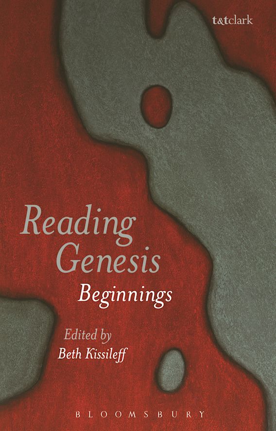 Reading Genesis: Beginnings: Beth Kissileff: T&T Clark