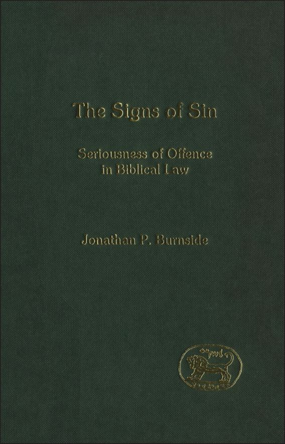 The Signs of Sin: Seriousness of Offence in Biblical Law: The Library ...