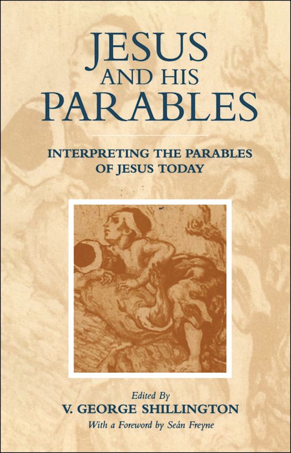 Jesus and his Parables: Interpreting the Parables of Jesus Today: V ...